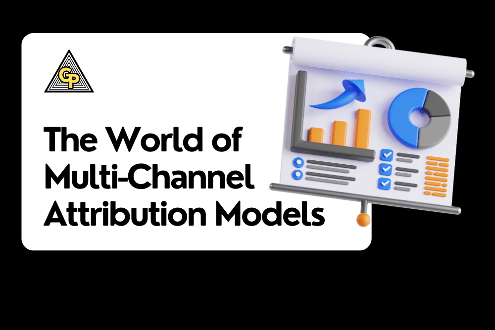 Exploring the World of Multi-Channel Attribution Models | Grow and Prosper